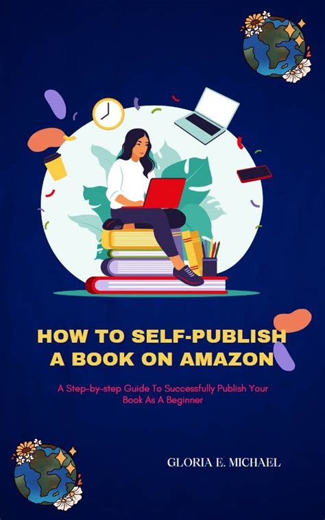 How To Self Publish A Book On Amazon A Step By Step Guide To