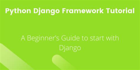 python django framework tutorial for beginners a