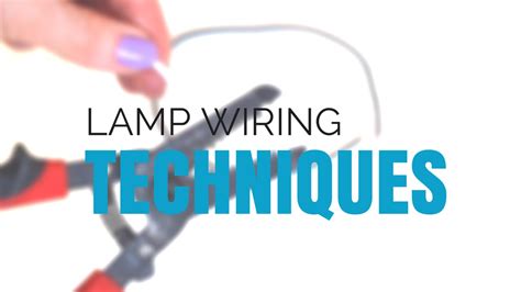 How To Wire A Two Socket Lamp