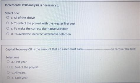 Solved Incremental Ror Analysis Is Necessary To Select One