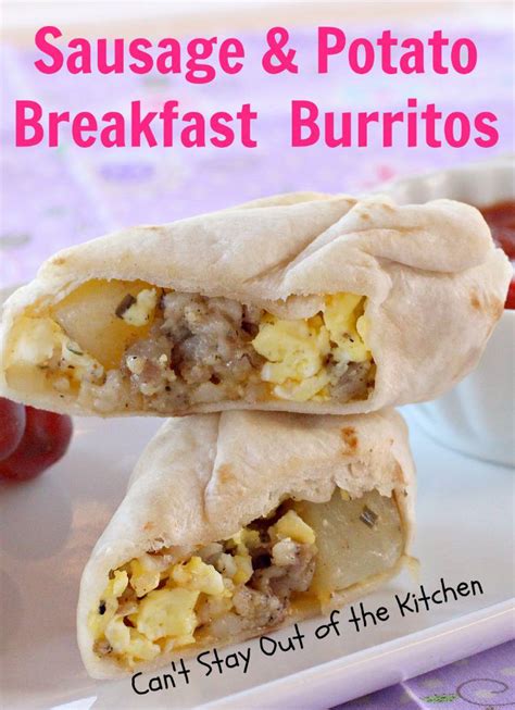 Sausage And Potato Breakfast Burritos Cant Stay Out Of The Kitchen