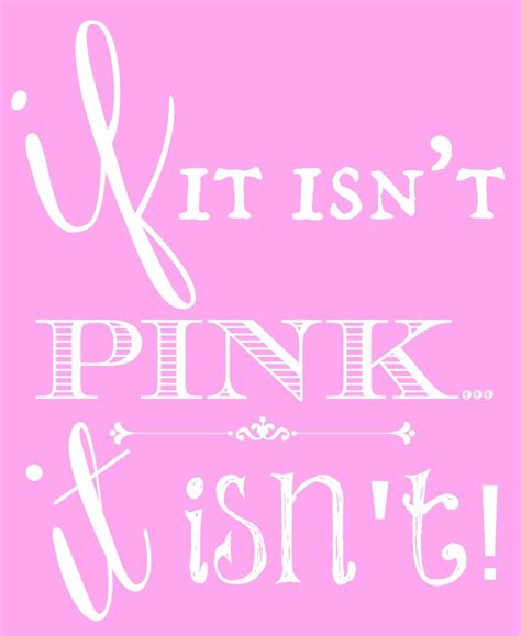 Pink Superstore Pink Quotes Pink Life Pink