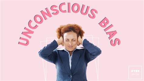 How Unconscious Bias Affects Everything You Do