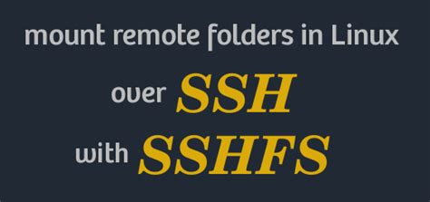 mounting remote directory using sshfs learn [solve it]