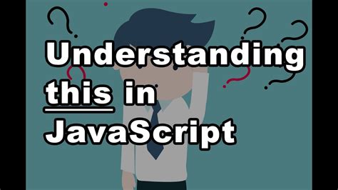 understanding this in javascript youtube