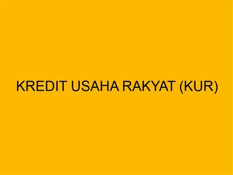 Kredit Usaha Rakyat Kur