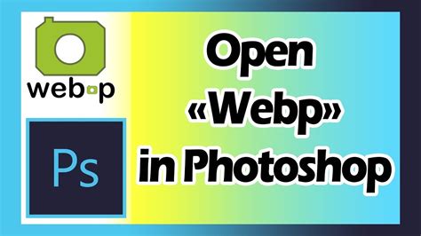 cara membuka file webp di photoshop