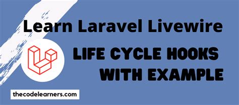 learn laravel livewire lifecycle hooks with example in