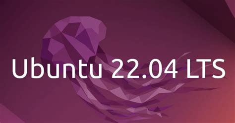 ubuntu 22 04 tout savoir sur le nouveau linux grand public les