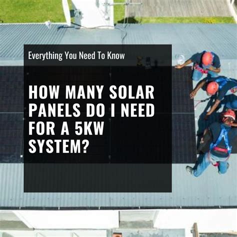 How Many Solar Panels Do I Need For A 5kw System Setup Guide