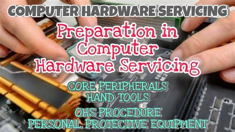 preparation in computer hardware servicing computer system servicing