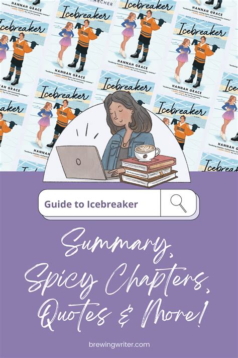 Guide To Icebreaker Spicy Chapters Summary Quotes And More