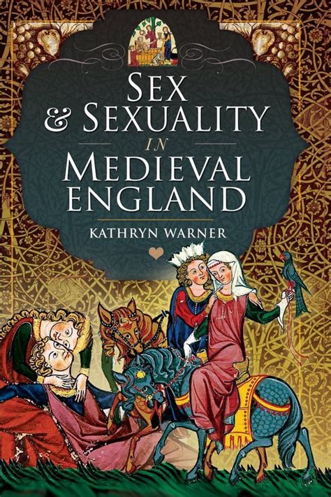 Sex And Sexuality In Medieval England Ebook Kathryn Warner