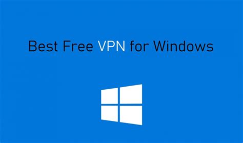Best Free Vpn For Windows [updated 2020] Techowns