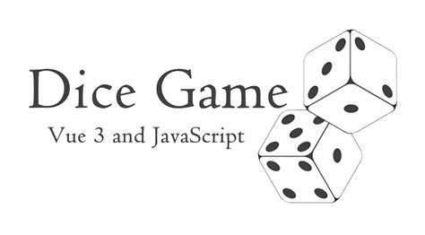 create a dice game with vue 3 and javascript