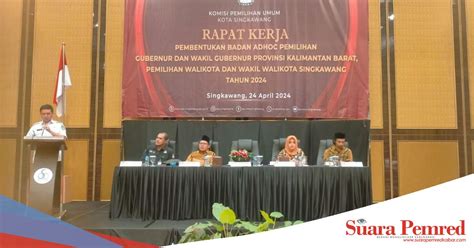 Kpu Singkawang Raker Pembentukan Badan Adhoc Untuk Pilkada Serentak