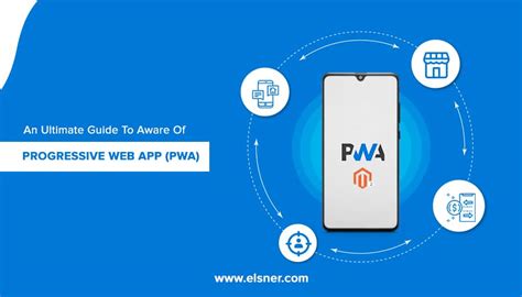 an ultimate guide to aware of progressive web app pwa