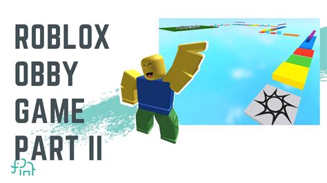 how to make an simple obby game part ii beginner roblox coding