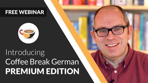 coffee break german webinar find out about our premium courses