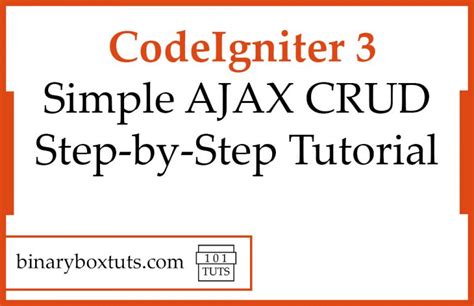 codeigniter 3 simple ajax crud step by step tutorial binaryboxtuts