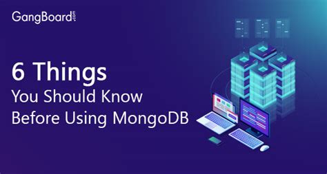 6 things you should know before using mongodb gangboard