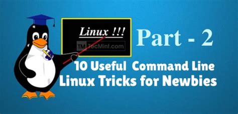 10 useful linux command line tricks for newbies part 2