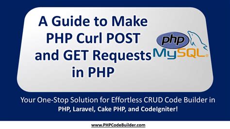 mastering php curl a comprehensive guide to php curl post and get