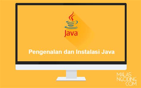 belajar java part 1 pengenalan dan instalasi java malas ngoding