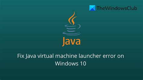 fix java virtual machine launcher error on windows 11 10