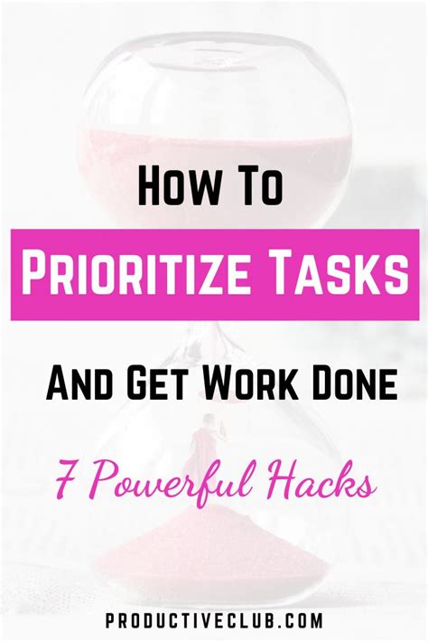 How To Prioritize Tasks And Get Work Done 7 Powerful Hacks Artofit