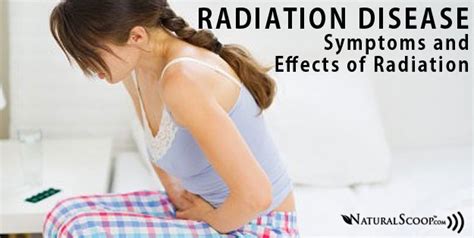 Radiation Disease Symptoms And Effects Of Radiation Home Remedies