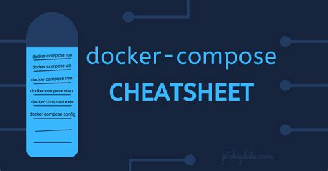 docker compose cheatsheet commands and examples jstobigdata