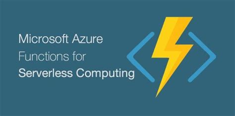 azure serverless an effortless way to build and deploy