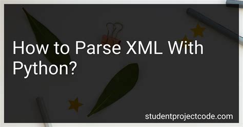 how to parse xml with python in 2024