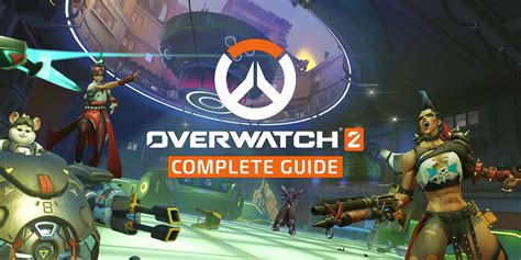 Overwatch 2 Complete Guide To Heroes And Other Tips And Tricks
