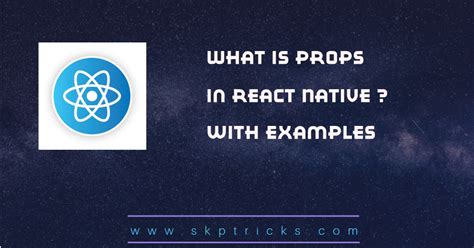react native props example skptricks