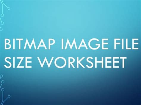 bitmap image file size worksheet with answer sheet teaching resources