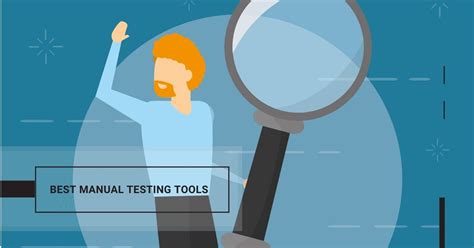 top 10 best manual testing tools comparisons pros and cons steps