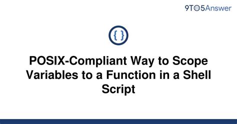 [solved] posix compliant way to scope variables to a 9to5answer