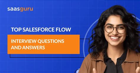 Top Salesforce Flow Interview Questions And Answers [updated For 2024]
