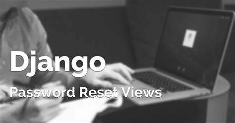 how to create a password reset view