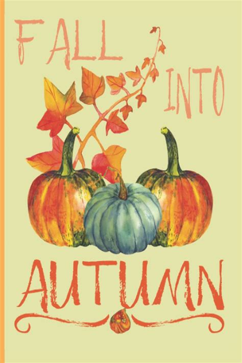 Notebook Fall Into Autumn Journal Notebook 120 Lined Pages Autumn