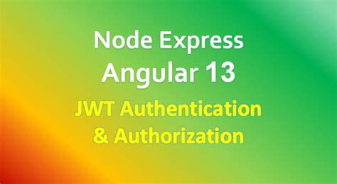 angular 13 node js login example with jwt and mysql bezkoder