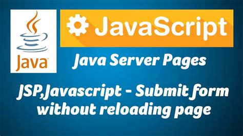 jsp javascript submit form without reloading page youtube