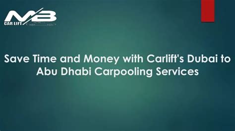 Ppt Save Time And Money With Carlifts Dubai To Abu Dhabi Carpooling