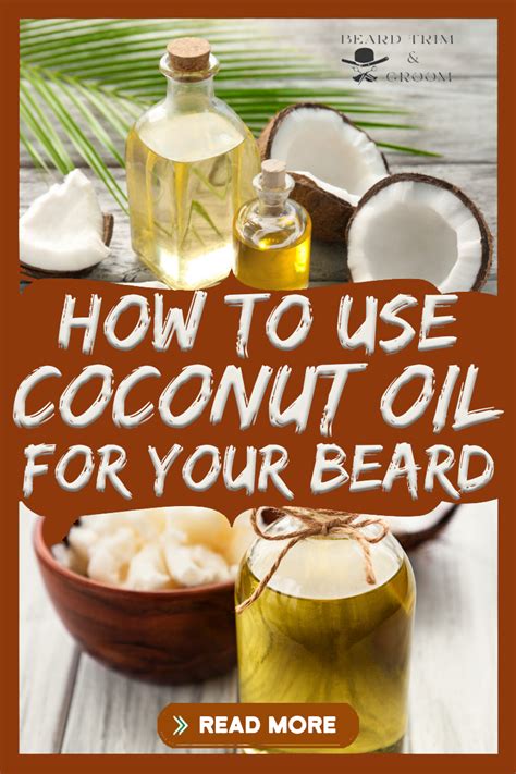 Coconut Oil For Beard Growth Benefits And How To Apply Beard Trim