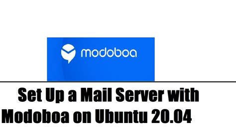 how to set up a mail server with modoboa on ubuntu 20 04 youtube