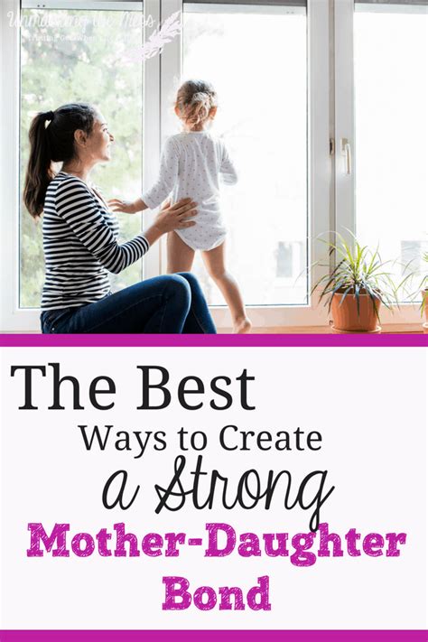 The Best Ways To Create A Strong Mother Daughter Bond – Unmasking The Mess