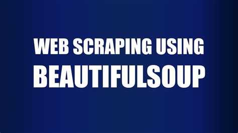 web scraping using beautifulsoup youtube