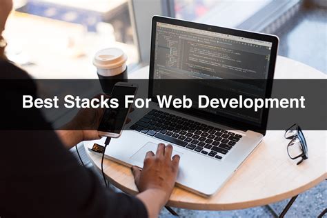 The Ultimate Guide To Best Web Development Stacks Web Dev Stacks